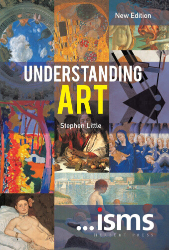 ..isms: Understanding Art New Edition by Little, Stephen 9781912217212 ...
