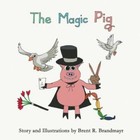The Magic Pig - Paperback By Brandmayr, Brent R - GOOD 9781545473979| eBay
