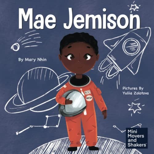 Mae Jemison: A Kids Book About Reaching Your Dreams (Mini Movers and ...