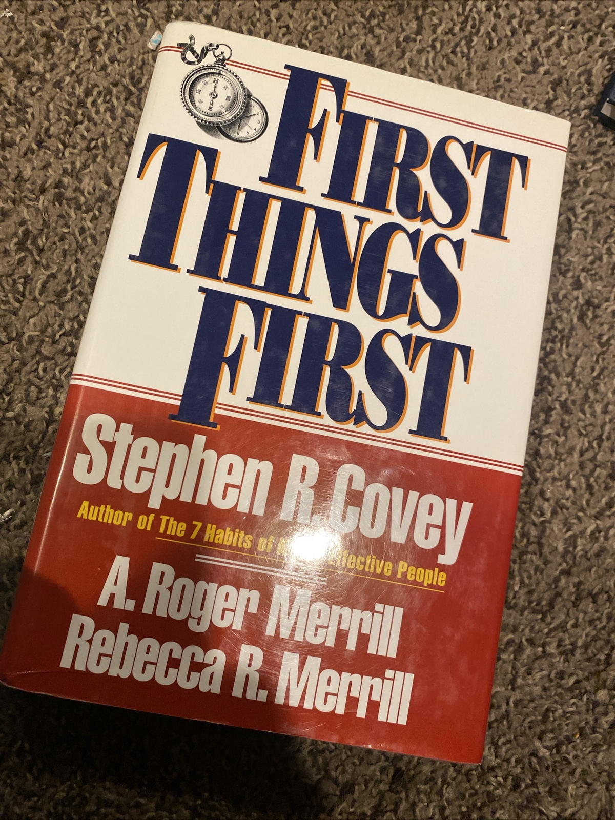 First Things First Stephen R Covey A Roger Merrill Rebecca R Book Self ...