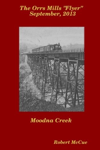 THE ORRS MILLS FLYER SEPTEMBER, 2013 By Robert L. Mccue **BRAND NEW ...