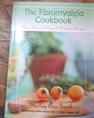Fibromyalgia Cookbook : More Than 120 Easy and Delicious Recipes | eBay