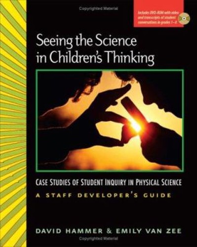 Seeing the Science in Children's Thinking : Case Studies of Stude ...
