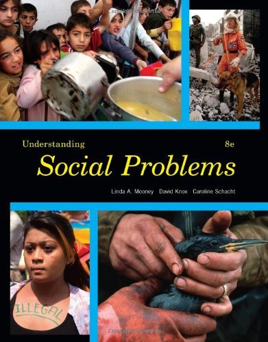 Understanding Social Problems by Linda A. Mooney, Caroline Schacht and ...