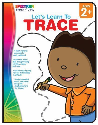 Let's Learn Ser.: Let's Learn to Trace, Ages 2+ by Spectrum Staff (2011 ...