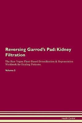 Reversing Garrod's Pad Kidney Filtration The Raw V | eBay UK