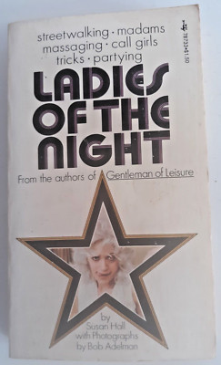 paperback Ladies of the Night by Susan Hall Bob Adelman 1974 VG ...