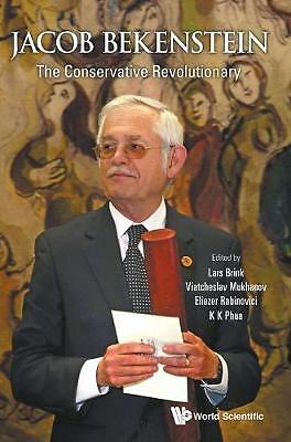 Jacob Bekenstein: The Conservative Revolutionary by Eliezer Rabinovici ...