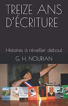 TREIZE ANS D’ÉCRITURE: Histoires à réveiller debout... | Buch | Zustand ...
