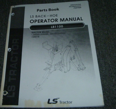 LS Tractor LB1100 BACKHOE ATTACHMENT for J2030H Tractor Owner Operator ...