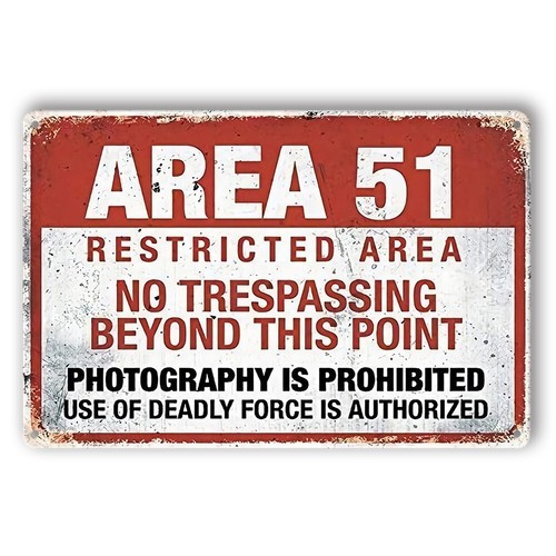 3X AREA 51 RESTRICTED NO TRESPASSING BEYOND THIS POINT PROHIBITED Tin ...