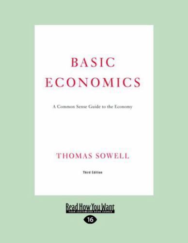 Basic Economics : A Common Sense Guide to the Economy by Thomas Sowell ...