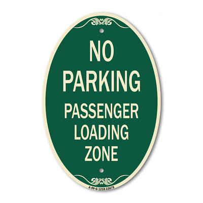 No Parking Passenger Loading Zone | Green & Tan Aluminum Oval ...