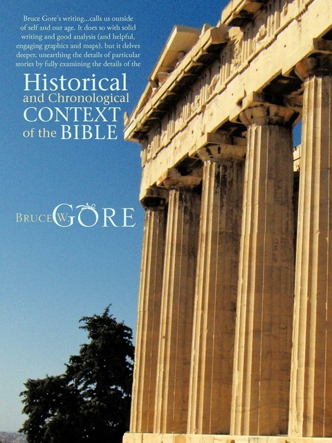 Historical And Chronological Context of The Bible von Bruce W. Gore ...