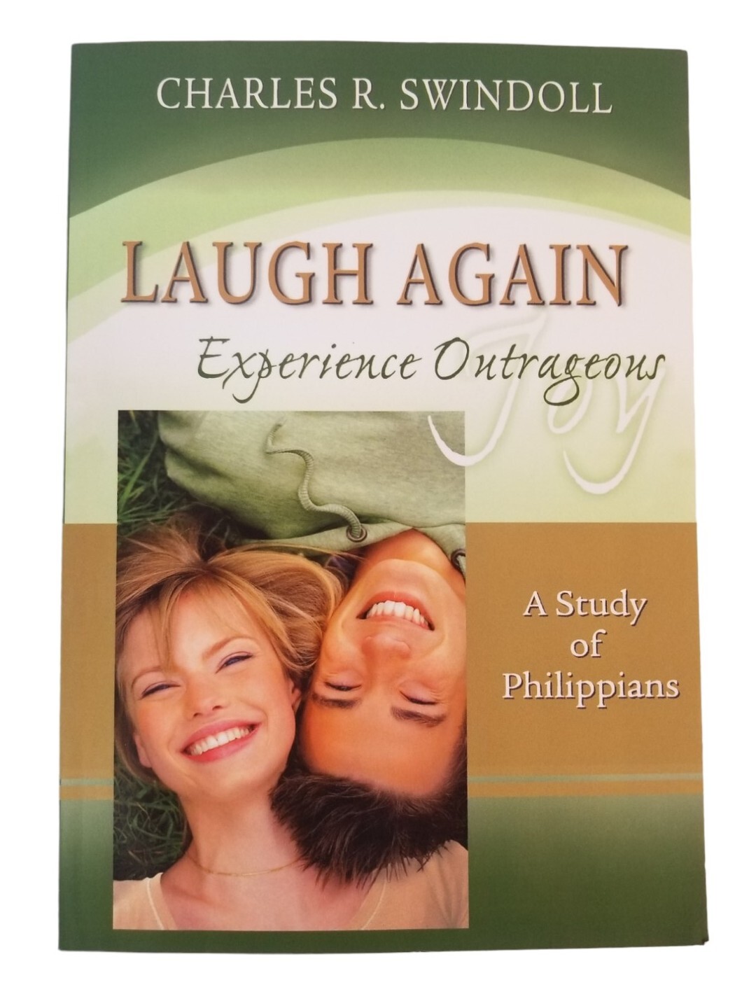 Swindoll Bible Study Guide Ser.: Laugh Again : Experience Outrageous ...