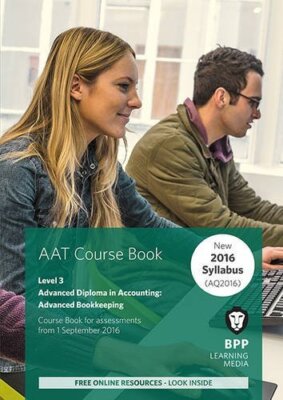 AAT - Advanced Bookkeeping: Coursebook By BPP Learning Media | eBay
