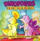 I'm Not Your Friend! (Dinofours) - Paperback By Metzger, Steve - VERY ...