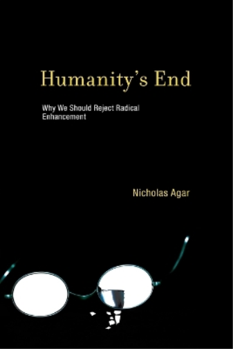 Nicholas Agar Humanity's End (Poche) | eBay