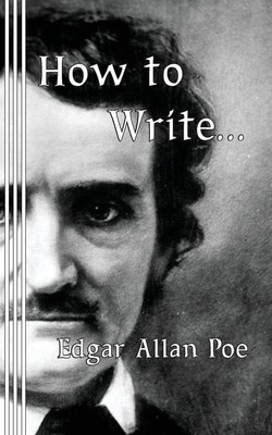 Edgar Allan Poe How to Write... (Paperback) (UK IMPORT) 9780942208849| eBay