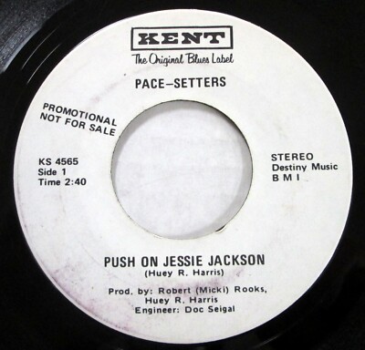 PACE-SETTERS 45 Push On Jesse Jackson / Freedom & Justice PROMO on Kent ...