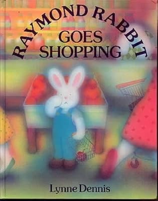 Raymond Rabbit Goes Shopping, Dennis, Lynne, Used; Good Book | eBay