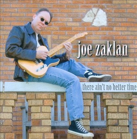There Ain't No Better Time by Joe Zaklan (CD, Joe Zaklan) for sale ...