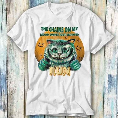 Cat Chains On My Mood Swing Just Snapped Run T Shirt Meme Top Tee ...