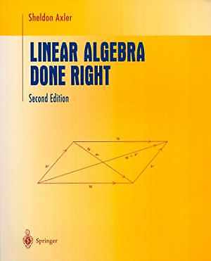 Linear Algebra Done Right - Paperback, by Axler Sheldon - Acceptable n ...