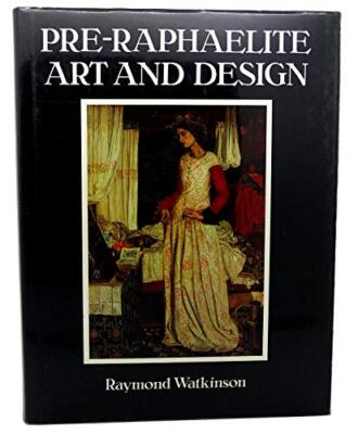 Pre-Raphaelite Art and Design, Watkinson, Raymond 9780862941369 | eBay ...