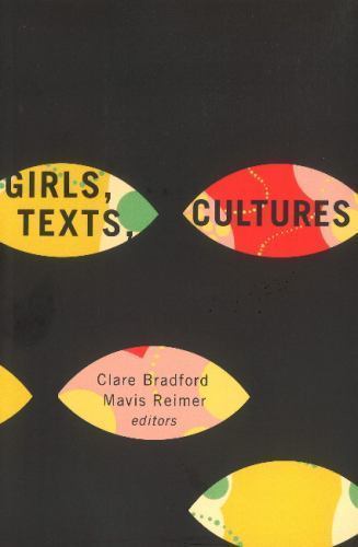 Studies in Childhood and Family in Canada Ser.: Girls, Texts, Cultures ...