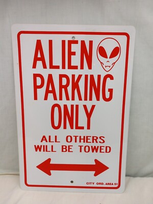Alien Parking Only 14"x9" Plastic Novelty Sign "All others will be ...