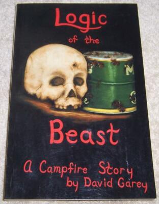 Logic of the Beast: A Campfire Story David Garey pb SIGNED ...