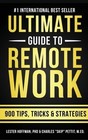 The Ultimate Guide To Remote Work: 900 Tips, Strategies and Insig 9781087888064 9781087888064 ...