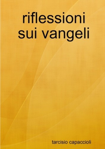 riflessioni sui vangeli [Italian] by Capaccioli, Tarcisio [Paperback ...