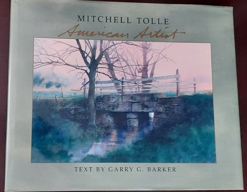 Mitchell Tolle : American Artist by Garry Barker (1992, Cloth Binding ...