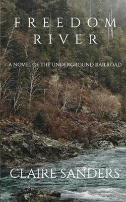 Claire Sanders Freedom River (Taschenbuch) | eBay.de