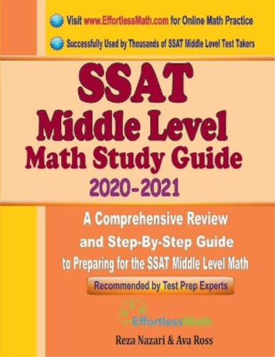 Reza Nazari Ava Ross SSAT Middle Level Math Study Guide 2020 - 2021 ...