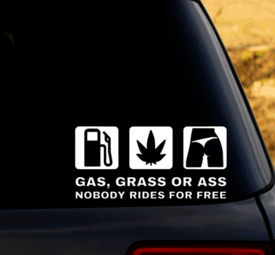 Gas Grass or Ass - Decal, Sticker, Vinyl, Die-Cut | eBay