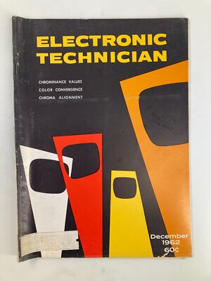 VTG Electronic Technician Magazine December 1962 The Chroma Alignment ...