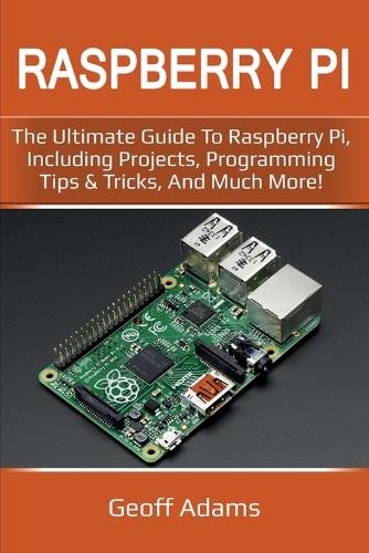 Geoff Adams Raspberry Pi (Poche) 9781925989038 | eBay