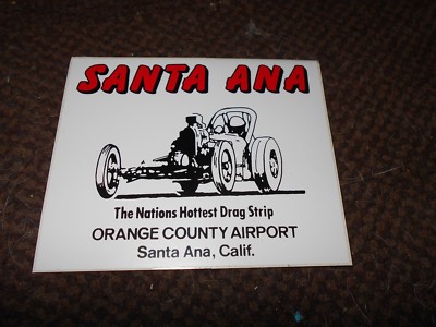 1960's 1970's SANTA ANA NATIONALS HOTTEST DRAG STRIP NHRA RACING LOGO ...