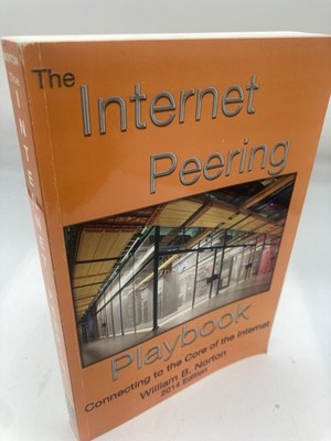 The 2014 Internet Peering Playbook: Connecting to the Core of the ...