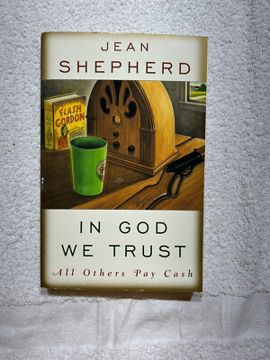 In God We Trust All Others Pay Cash Jean Sheperd | eBay