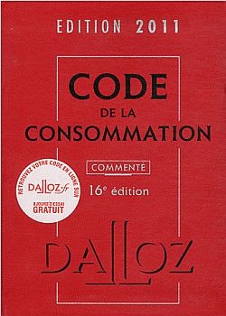 Code de la consommation 2011, commente - 16e ed., Yves Picod et Eric ...
