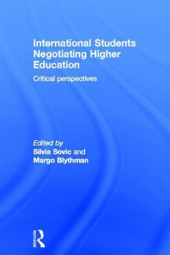 International Students Negotiating Higher Education : Critical ...