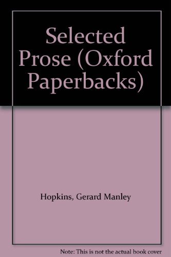 Selected Prose (Oxford Paperbacks) By Gerard Manley Hopkins 9780192812728 | eBay