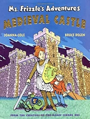 Ms. Frizzle's Adventures : Medieval Castle Hardcover Joanna Cole ...