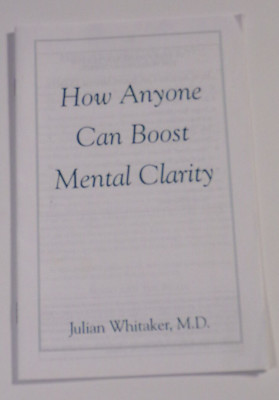 How Anyone Can Boost Mental Clarity By Julian Whitaker Pamphlet ...