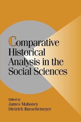 Comparative Historical Analysis in the Social Sciences by James Mahoney ...