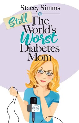 Stacey Simms | Still the World's Worst Diabetes Mom | Taschenbuch ...